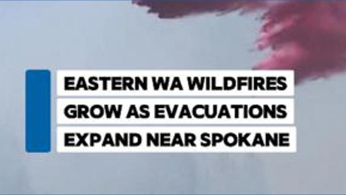 Eastern Washington wildfires grow as evacuations expand near Spokane ...