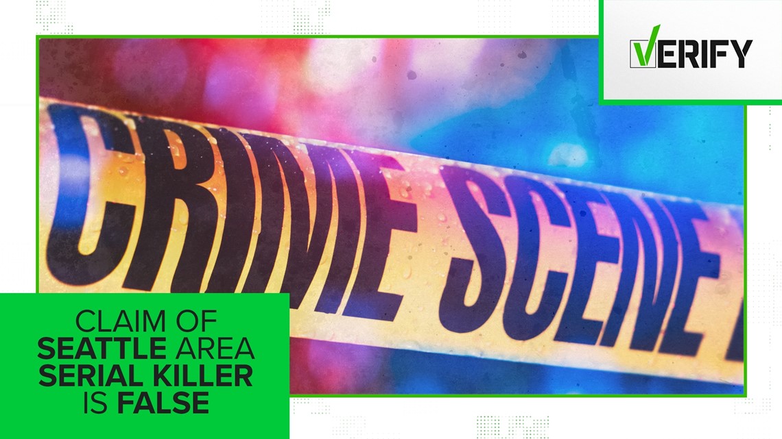 No, a social media post claiming there’s a serial killer in Seattle isn ...