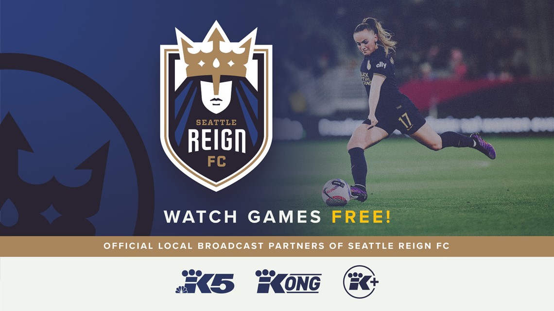 KING 5 partners with Seattle Reign FC to broadcast, stream 11 matches ...
