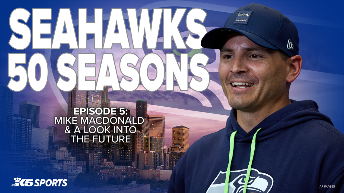Seahawks 50 Seasons: Mike Macdonald leads franchise into next 50 years ...