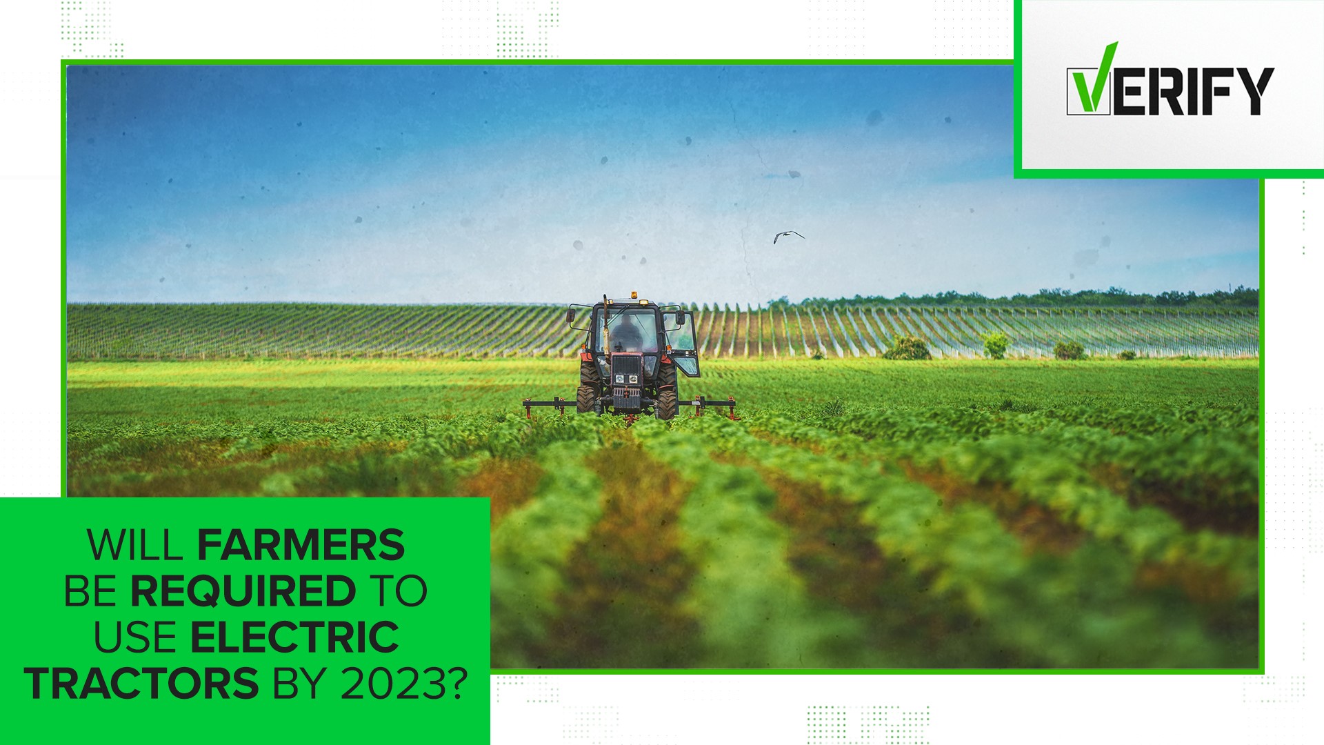 Verify: Will farmers be forced to use electric tractors by 2023 ...